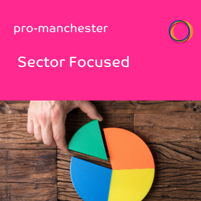 Sector Focused - pro-manchester