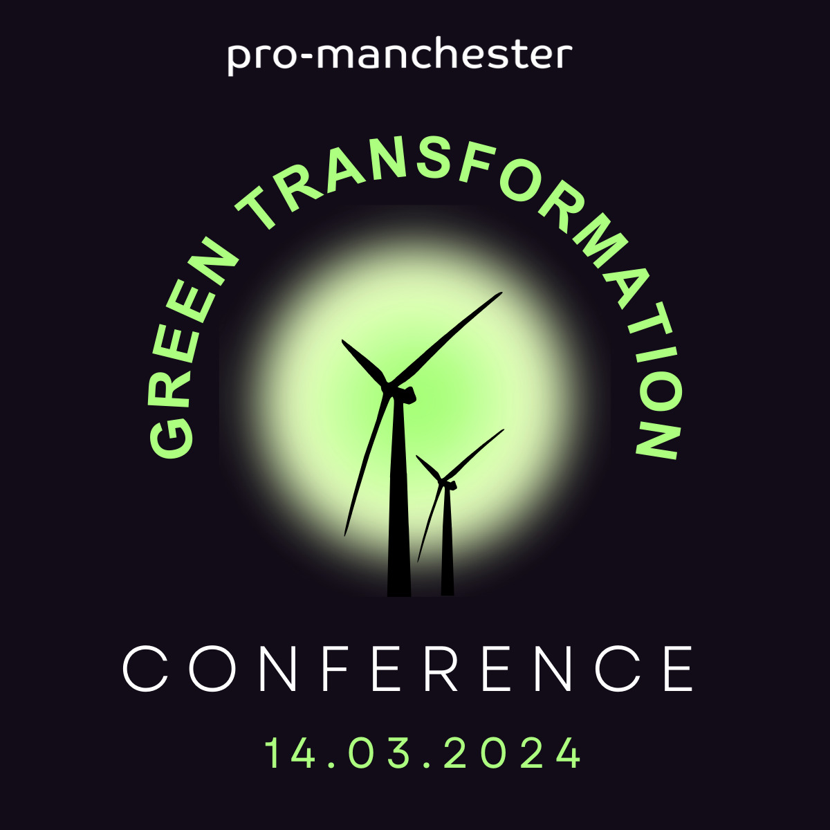 Green Transformation Conference 2024 - pro-manchester