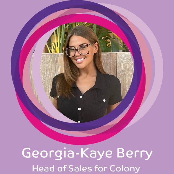 Member Spotlight: Georgia Berry - Head of Sales, Colony - pro-manchester