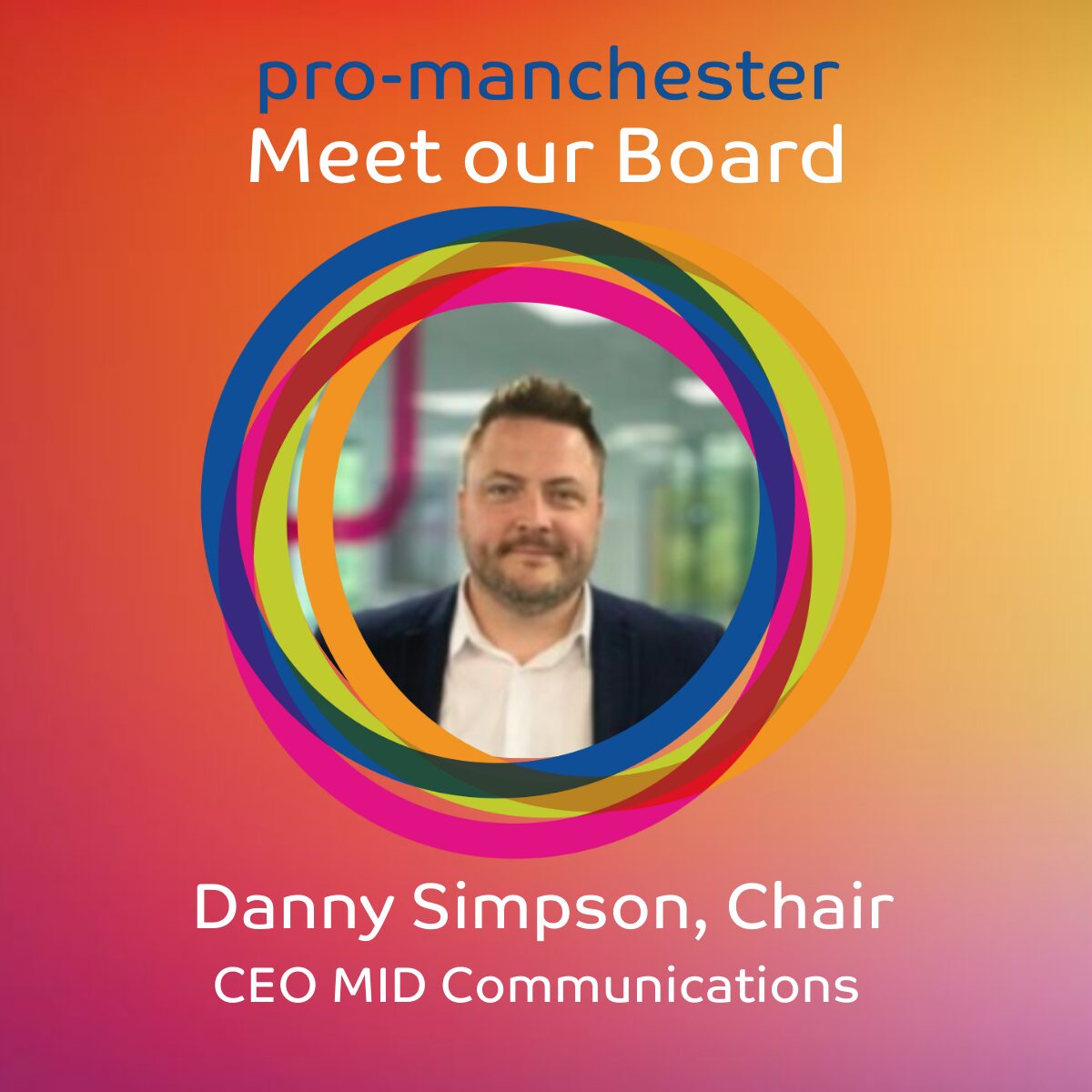 Meet the Board: Danny Simpson - MID Communications - pro-manchester