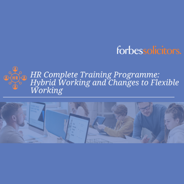 HR Complete Training: Hybrid working and changes to flexible working ...