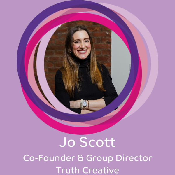 Member Spotlight: Jo Scott, Co-Founder & Group Director - Truth ...