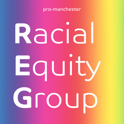 Introducing pro-manchester’s Racial Equity Group (REG): A Commitment to ...