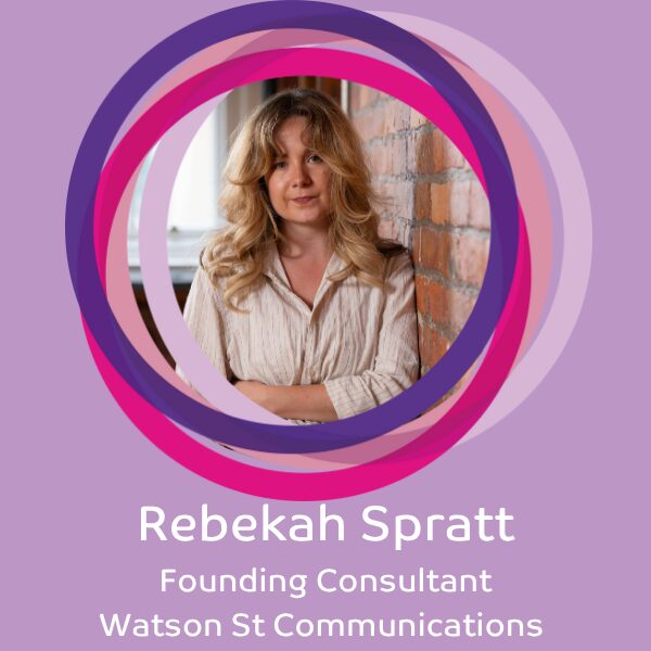Member Spotlight: Rebekah Spratt, Founding Consultant, Watson St ...
