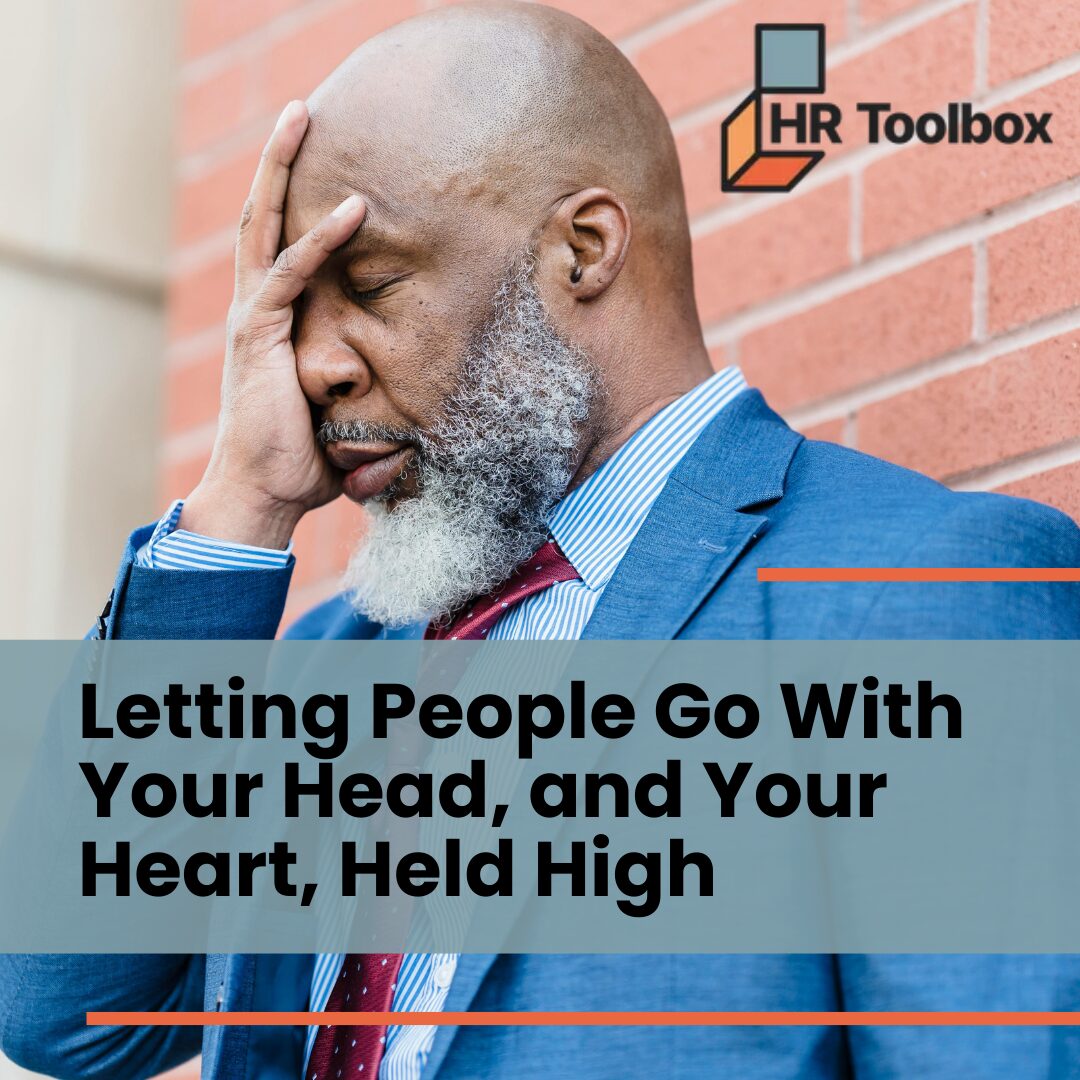 Letting People Go With Your Head, and Your Heart, Held High - pro ...