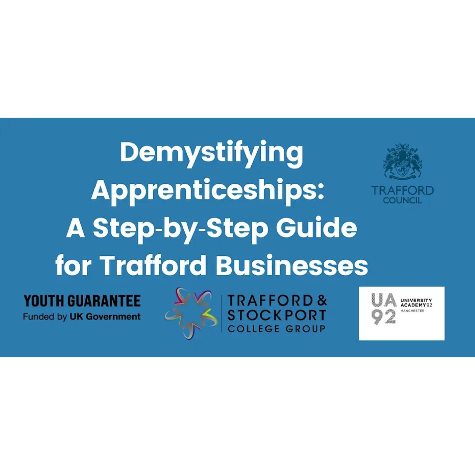 Demystifying apprenticeships: a step‑by‑step guide for Trafford ...